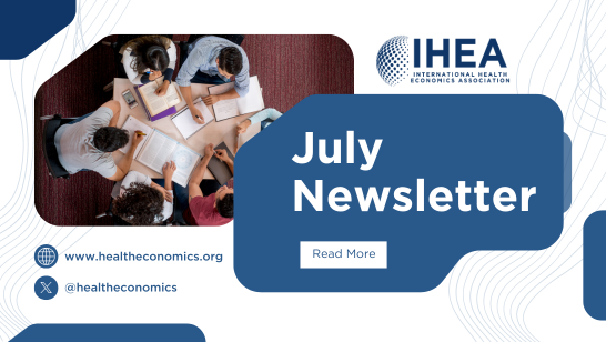 July Newsletter – International Health Economics Association